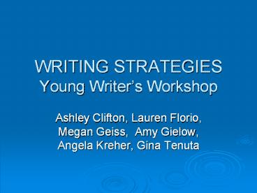 PPT – WRITING STRATEGIES Young Writer’s Workshop PowerPoint ...