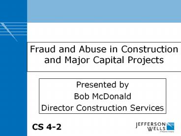 PPT – Fraud and Abuse in Construction and Major Capital Projects ...