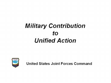 PPT – Military Contribution to Unified Action PowerPoint presentation ...