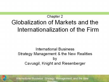 PPT – Globalization of Markets and the Internationalization of the Firm ...