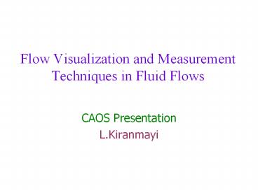 Flow Visualization and Measurement Techniques in Fluid Flows ...