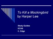 PPT – To Kill a Mockingbird by Harper Lee PowerPoint presentation ...