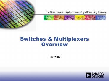 Switches & Multiplexers Overview presentation | free to view