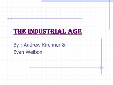 PPT – The Industrial Age PowerPoint presentation | free to view - id ...