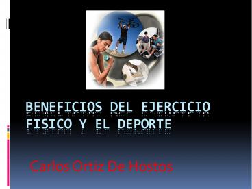 Beneficios del ejercicio fisico y el deporte presentation | free to ...