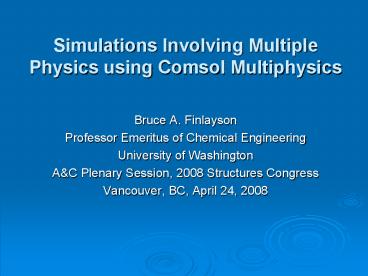 PPT – Simulations Involving Multiple Physics using Comsol Multiphysics ...