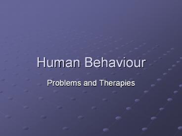 Human Behaviour presentation | free to view