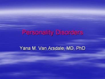 PPT – Personality Disorders PowerPoint presentation | free to view - id ...