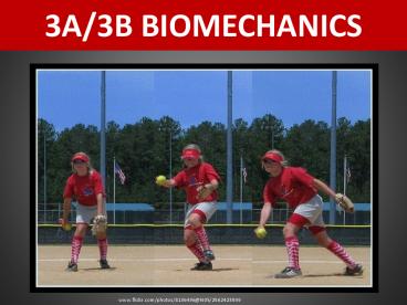 PPT – 3A/3B BIOMECHANICS PowerPoint presentation | free to view - id ...
