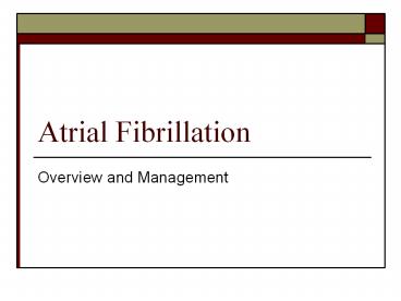 Atrial Fibrillation presentation | free to view