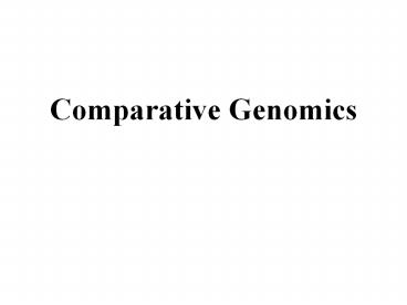 Comparative Genomics presentation | free to download
