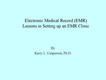 PPT – Electronic Medical Record (EMR) Lessons in Setting up an EMR ...
