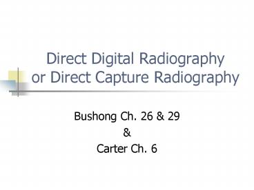 PPT – Direct Digital Radiography or Direct Capture Radiography ...