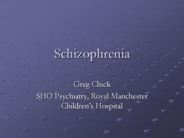 PPT – Schizophrenia PowerPoint presentation | free to view - id: 3bd575 ...