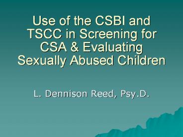 PPT – Use of the CSBI and TSCC in Screening for CSA & Evaluating ...