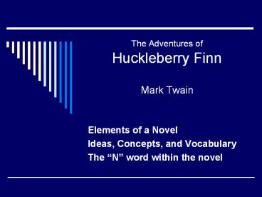 The Adventures of Huckleberry Finn Mark Twain presentation | free to view