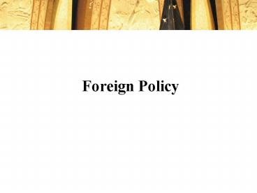 PPT – Foreign Policy PowerPoint presentation | free to view - id ...