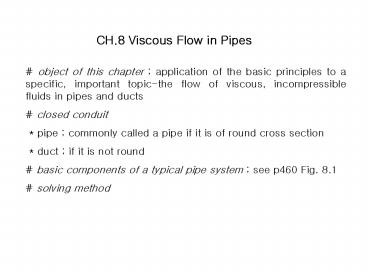 CH.8 Viscous Flow in Pipes presentation | free to view