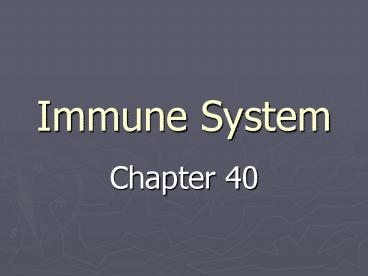 PPT – Immune System PowerPoint presentation | free to view - id: 3c0215 ...