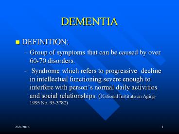 DEMENTIA DEFINITION: Group of symptoms that can be caused by ...