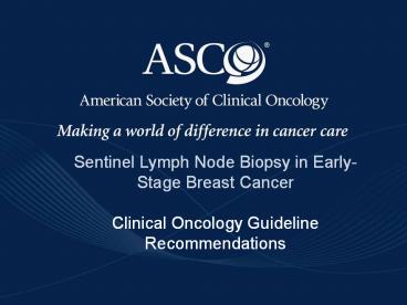 Sentinel Lymph Node Biopsy In Early Stage Breast Cancer Presentation