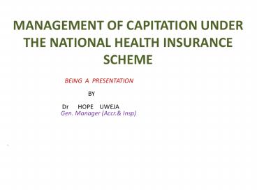 MANAGEMENT OF CAPITATION UNDER THE NATIONAL HEALTH INSURANCE SCHEME ...