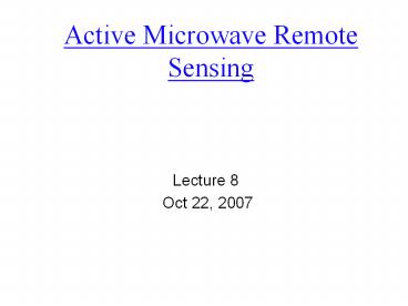 Active Microwave Remote Sensing presentation | free to download