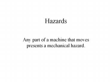 PPT – Hazards PowerPoint presentation | free to view - id: 3c1991-ODQwO