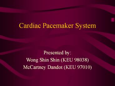 Cardiac Pacemaker System presentation | free to download