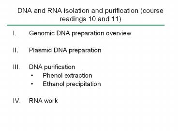 DNA and RNA isolation and purification (course readings 10 and 11 ...