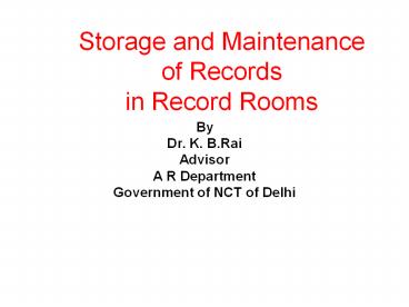 PPT – Storage and Maintenance of Records in Record Rooms PowerPoint ...