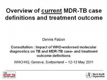 Overview of current MDR-TB case definitions and treatment outcome ...