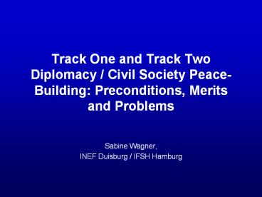 PPT – Track One and Track Two Diplomacy / Civil Society Peace-Building ...