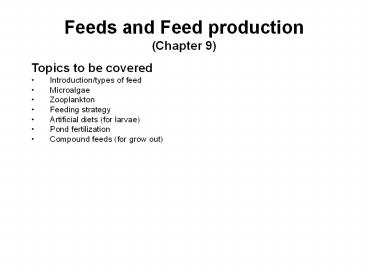 Feeds and Feed production (Chapter 9) Topics to be covered presentation ...