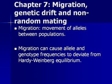 Chapter 7: Migration, genetic drift and non-random mating presentation ...