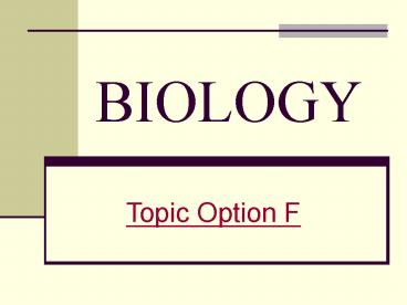 PPT – BIOLOGY PowerPoint presentation | free to download - id: 3c37fe-NTI3Y