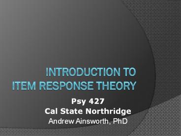 PPT – Introduction to Item Response Theory PowerPoint presentation | free to download - id ...