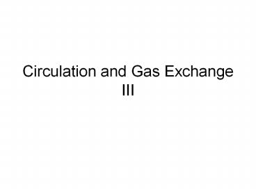 PPT – Circulation and Gas Exchange III Circulatory System keywords ...