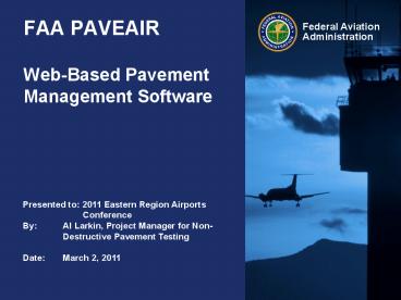 PPT – FAA PAVEAIR Web-Based Pavement Management Software PowerPoint ...