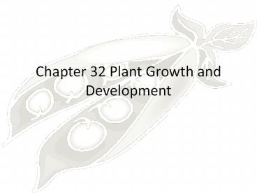 PPT – Chapter 32 Plant Growth and Development PowerPoint presentation ...