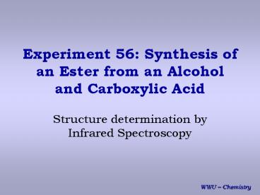 Experiment 56: Synthesis of an Ester from an Alcohol and Carboxylic ...