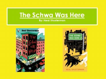 The Schwa Was Here By: Neal Shusterman presentation | free to view