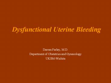 Dysfunctional Uterine Bleeding presentation | free to view