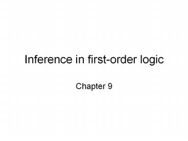 PPT – Inference in first-order logic PowerPoint presentation | free to ...