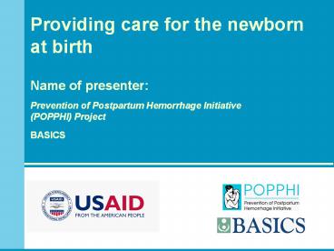 PPT – Providing care for the newborn at birth Name of presenter ...