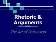 PPT – Rhetoric PowerPoint presentation | free to view - id: 253886-NDkyM