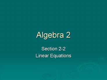 PPT – Algebra 2 PowerPoint presentation | free to view - id: 3c84b7-OGE3Z