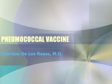 Ppt Pneumococcal Vaccine Powerpoint Presentation Free To View Id