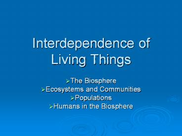 Interdependence of Living Things presentation | free to view
