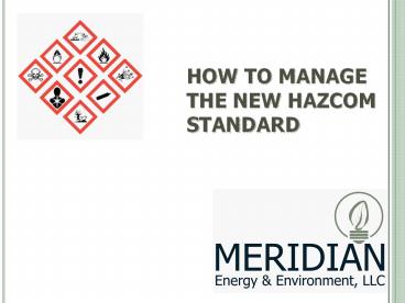 HOW TO MANAGE THE NEW HAZCOM STANDARD presentation | free to view